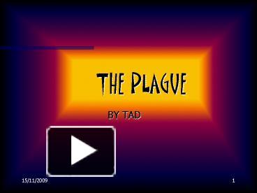 THE PLAGUE presentation | free to view