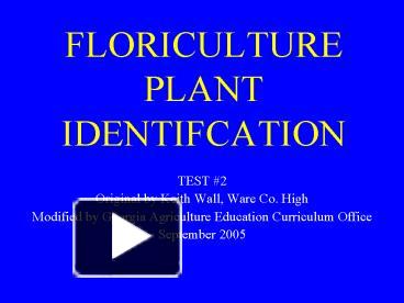 FLORICULTURE PLANT IDENTIFCATION presentation | free to download
