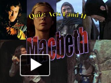 Macbeth: Quiz Acts I, II, and III presentation | free to download