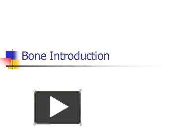 Bone Introduction presentation | free to view