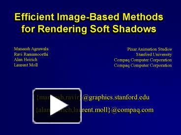 PPT – Efficient Image-Based Methods for Rendering Soft Shadows PowerPoint presentation | free to ...