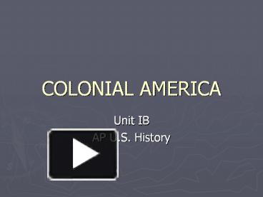 PPT – COLONIAL AMERICA PowerPoint presentation | free to view - id ...