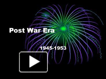 PPT – Post War Era PowerPoint presentation | free to download - id ...