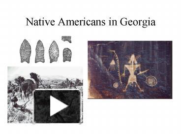 Native Americans in Georgia presentation | free to view