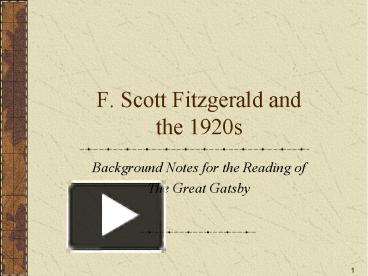 PPT – F. Scott Fitzgerald and the 1920s PowerPoint presentation | free ...
