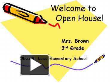 PPT – Welcome to Open House! PowerPoint presentation | free to download ...