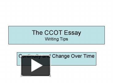 PPT – The CCOT Essay Writing Tips PowerPoint presentation | free to view - id: 69e6c8-NGNiM