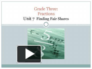 PPT – Grade Three: Fractions Unit 7 Finding Fair Shares PowerPoint ...
