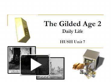 PPT – The Gilded Age 2 Daily Life PowerPoint presentation | free to ...