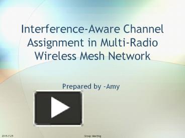 Interference-Aware Channel Assignment in Multi-Radio Wireless Mesh Network presentation | free ...