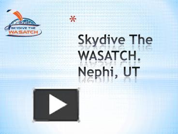 Salt lake skydiving skydive the wasatch presentation | free to download