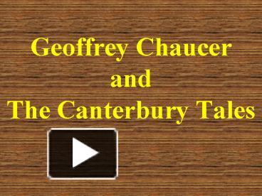 PPT – Geoffrey Chaucer and The Canterbury Tales PowerPoint presentation ...