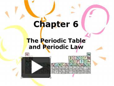 Chapter 6 The Periodic Table and Periodic Law presentation | free to ...