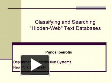 PPT – Classifying and Searching "Hidden-Web" Text Databases PowerPoint presentation | free to ...