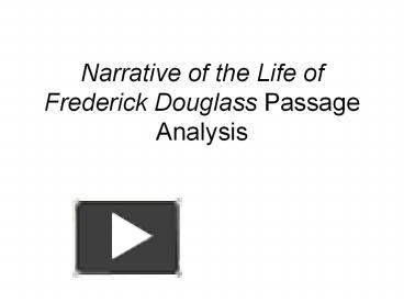 Narrative of the Life of Frederick Douglass Passage Analysis ...