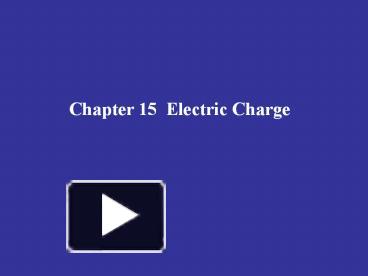 Chapter 15 Electric Charge presentation | free to download