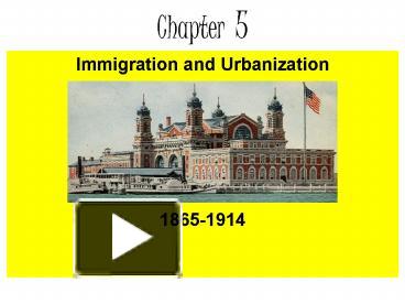 Immigration and Urbanization presentation | free to view