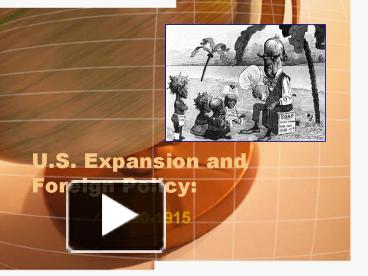 PPT – U.S. Expansion and Foreign Policy: PowerPoint presentation | free ...