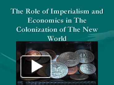 PPT – The Role of Imperialism and Economics in The Colonization of The ...