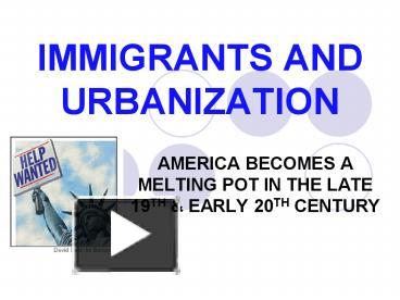 PPT – IMMIGRANTS AND URBANIZATION PowerPoint presentation | free to ...