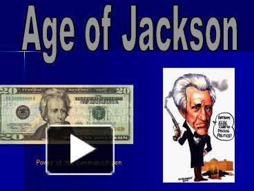 PPT – Age of Jackson PowerPoint presentation | free to download - id ...