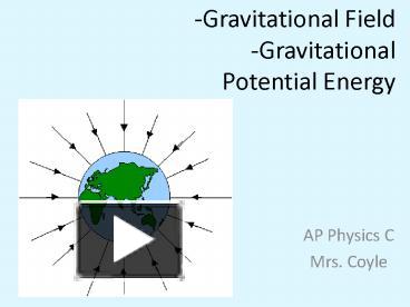 -Gravitational Field -Gravitational Potential Energy presentation ...