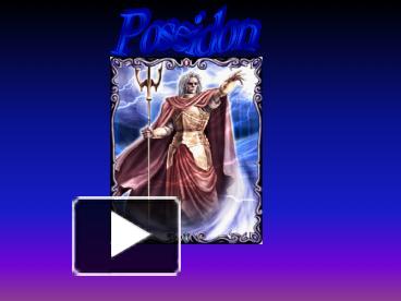 PPT – Poseidon PowerPoint presentation | free to view - id: 6aec6f-MmY3Y