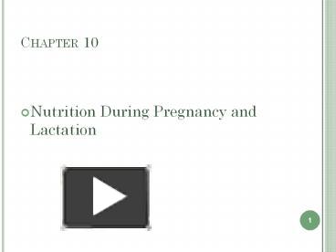 Nutrition During Pregnancy and Lactation presentation | free to view