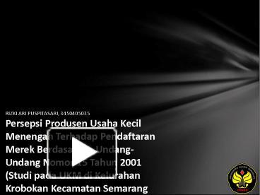 RIZKI ARI PUSPITASARI, 3450405035 Persepsi Produsen Usaha Kecil Menengah Terhadap Pendaftaran ...