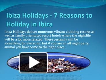 PPT – Ibiza Holidays - 7 Reasons to Holiday in Ibiza Club Nights PowerPoint presentation | free ...