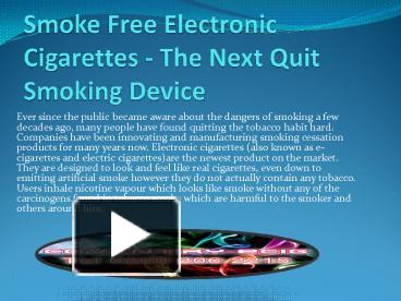 PPT – Smoke Free Electronic Cigarettes - The Next Quit Smoking Device ...