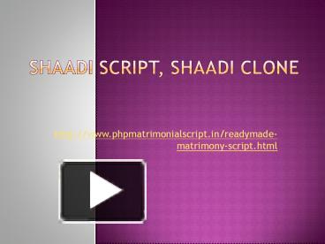 PPT – Shaadi script, Shaadi clone PowerPoint presentation | free to download - id: 6b248c-ZDZhM