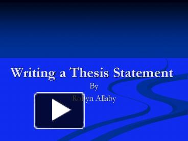 PPT – Writing a Thesis Statement PowerPoint presentation | free to view ...