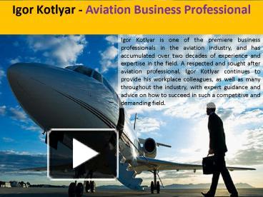 PPT – Igor Kotlyar - Aviation Business Professional PowerPoint presentation | free to download ...