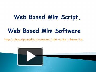 PPT – Web Based MLM Software, Web Based MLM Script PowerPoint presentation | free to download ...