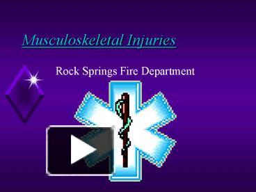 Musculoskeletal Injuries presentation | free to view