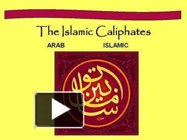 The Islamic Caliphates presentation | free to download