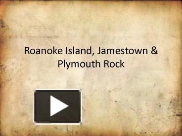 PPT – Roanoke Island, Jamestown PowerPoint presentation | free to view ...