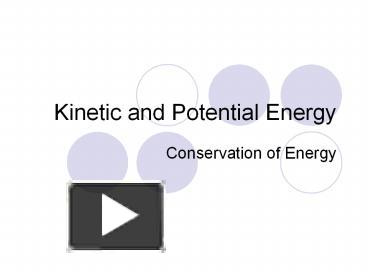 PPT – Kinetic and Potential Energy PowerPoint presentation | free to ...
