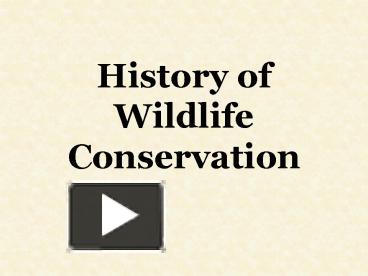 History of Wildlife Conservation presentation | free to download
