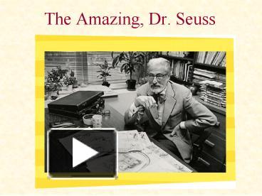 The Amazing, Dr. Seuss presentation | free to download
