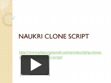 PPT – Naukri Clone Script PowerPoint presentation | free to download - id: 6bab96-OTM0N
