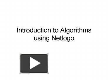 Introduction to Algorithms using Netlogo presentation | free to download