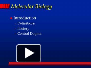 Molecular Biology presentation | free to view
