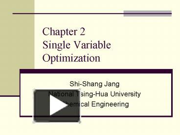 Chapter 2 Single Variable Optimization presentation | free to download