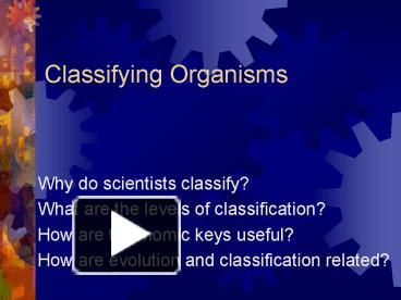 Classifying Organisms presentation | free to view