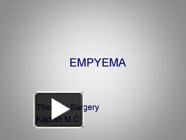EMPYEMA presentation | free to view