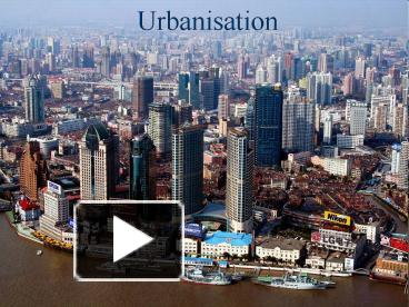 Urbanisation presentation | free to view