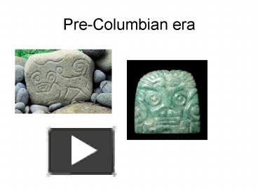 Pre-Columbian era presentation | free to download