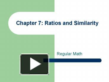 Chapter 7: Ratios and Similarity presentation | free to download